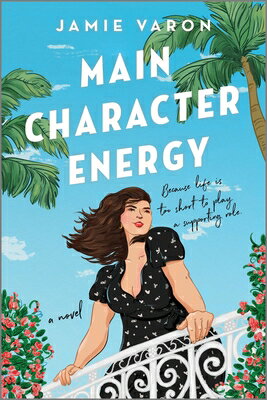 MAIN CHARACTER ENERGY ORIGINAL Jamie Varon PARK ROW BOOKS2023 Paperback Original English ISBN：9780778334200 洋書 Fiction &...