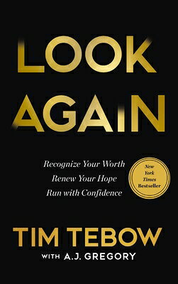 LOOK AGAIN Tim Tebow A. J. Gregory THOMAS NELSON PUB2025 Hardcover English ISBN：9781400254200 洋書 Business & SelfーCulture...
