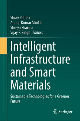 INTELLIGENT INFRASTRUCTURE & S Shray Pathak Anoop Kumar Shukla Shreya Sharma SPRINGER NATURE2025 Hardcover English ISBN：...