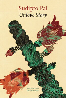 UNLOVE STORY The Pride List Sudipto Pal Arunava Sinha SEA BOATING2024 Hardcover English ISBN：9781803094205 洋書 Fiction & ...