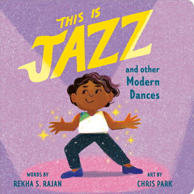 THIS IS JAZZ This Is Dance Rekha S. Rajan Chris Park RISE2026 Board　Books English ISBN：9780593754207 洋書 Books for kids（児...