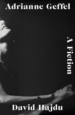 ADRIANNE GEFFEL David Hajdu W W NORTON & CO2020 Hardcover English ISBN：9780393634228 洋書 Fiction & Literature（小説＆文芸） Fiction
