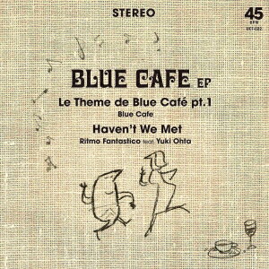BLUE　CAFE　Ritmo　Fantastico　feat．Yuki　Ohtaル　テーマ　デ　ブルー　カフエ（　1 ブルー．カフエ．リツモ．フアンタステイ 発売日：2016年11月03日 JAN：4948722524229 CD JーP...