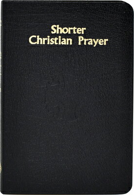 SHORTER CHRISTIAN PRAYER International Commission on English in t CATHOLIC BOOK PUB CORP1988 Hardcover English ISBN：9780...