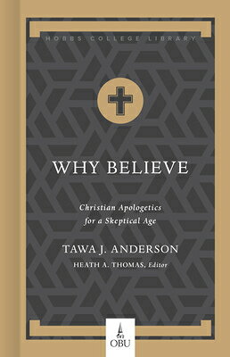 WHY BELIEVE Hobbs College Library Tawa J. Anderson Heath A. Thomas B&H PUB GROUP2021 Hardcover English ISBN：978108772423...