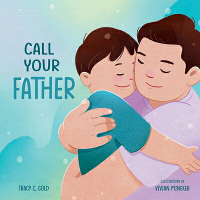 CALL YOUR FATHER Tracy C. Gold Vivian Mineker FAMILIUS LLC2026 Hardcover English ISBN：9781641704236 洋書 Books for kids（児童...