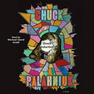 SHOCK INDUCTION D Chuck Palahniuk Michael David Axtell SIMON & SCHUSTER AUDIO2024 Compact　Disc English ISBN：978179718424...