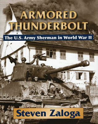 ARMORED THUNDERBOLT Steven Zaloga STACKPOLE CO2008 Hardcover English ISBN：9780811704243 洋書 Social Science（社会科学） History