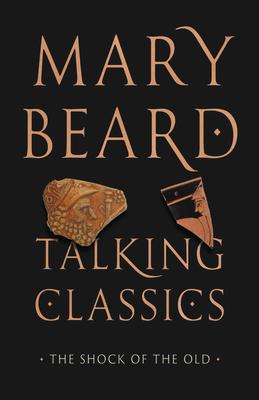 TALKING CLASSICS Mary Beard UNIV OF CHICAGO PR2026 Hardcover English ISBN：9780226834245 洋書 Social Science（社会科学） History