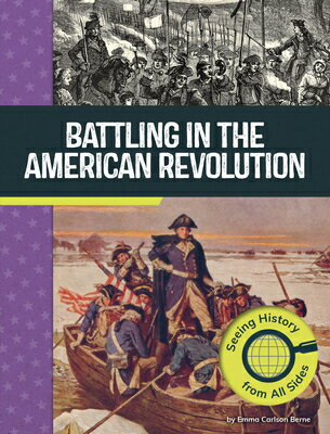 BATTLING IN THE AMER REVOLUTIO American Revolutionary War Perspectives Emma Carlson Berne CAPSTONE PR2026 Library　Bindin...