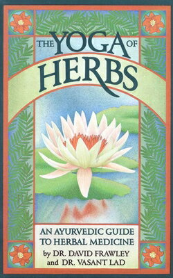 YOGA OF HERBS 2/E David Frawley Vasant Lad LOTUS PR1993 Paperback English ISBN：9780941524247 洋書 Family life & Comics（生活＆...