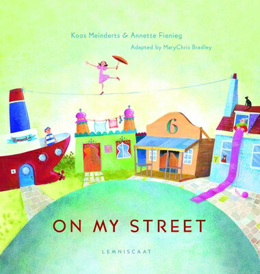 ON MY STREET Koos Meinderts Annette Fienieg LEMNISCAAT USA2013 Hardcover English ISBN：9781935954248 洋書 Books for kids（児童...