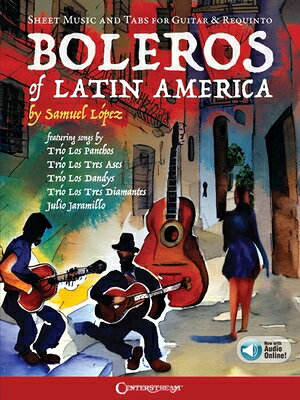 BOLEROS OF LATIN AMER SHEET MU Samuel Lopez CENTERSTREAM PUB2025 Paperback English ISBN：9781574244250 洋書 Art & Entertain...