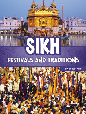 SIKH FESTIVALS & TRADITIONS Religious Festivals and Traditions Jasneet Kaur PEBBLE BOOKS2025 Library　Binding English ISB...