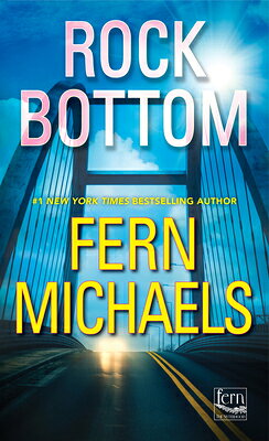 ROCK BOTTOM Sisterhood Fern Michaels ZEBRA BOOKS2023 Mass　Market　Paperbound English ISBN：9781420154252 洋書 Fiction & Lite...