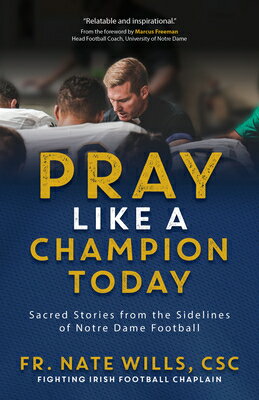 PRAY LIKE A CHAMPION TODAY Fr Nate Wills Csc Marcus Freeman AVE MARIA PR2025 Paperback English ISBN：9781646804252 洋書 Soc...