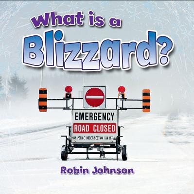 WHAT IS A BLIZZARD Severe Weather CloseーUp Robin Johnson CRABTREE PUB2016 Paperback English ISBN：9780778724254 洋書 Books ...