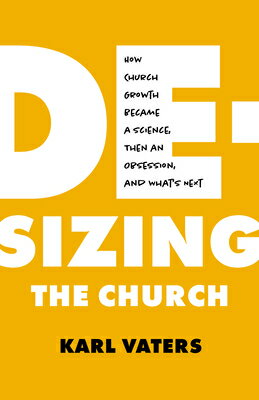 DEーSIZING THE CHURCH Karl Vaters MOODY PUBL2024 Paperback English ISBN：9780802424259 洋書 Social Science（社会科学） Religion