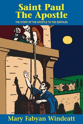 ST PAUL THE APOSTLE Saints Lives Windeatt Paul A. Grout TAN BOOKS & PUBL1949 Paperback English ISBN：9780895554260 洋書 Soc...