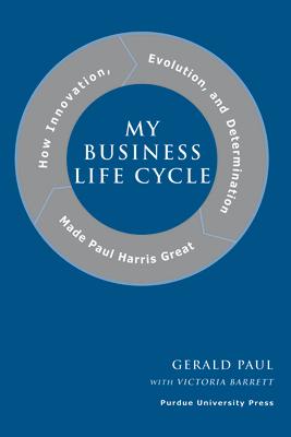 MY BUSINESS LIFE CYCLE Victoria Barrett Gerald Paul PURDUE UNIV PR2007 Hardcover English ISBN：9781557534262 洋書 Fiction &...