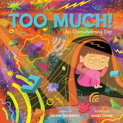 TOO MUCH Jolene Gutirrez Angel Chang ABRAMS APPLESEED2023 Hardcover English ISBN：9781419764264 洋書 Books for kids（児童書） Ju...