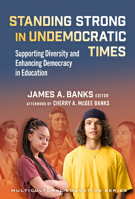 STANDING STRONG IN UNDEMOCRATI Multicultural Education James a. Banks Cherry A. McGee Banks TEACHERS COLLEGE PR2026 Pape...