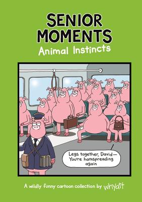 SENIOR MOMENTS ANIMAL INSTINCT Senior Moments Tim Whyatt STUDIO PR2019 Hardcover English ISBN：9781787414266 洋書 Fiction &...