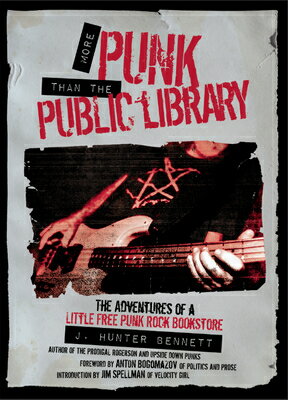 MORE PUNK THAN THE PUBLIC LIB J. Hunter Bennett Anton Bogomazov Jim Spellman MICROCOSM PUB2026 Paperback English ISBN：97...
