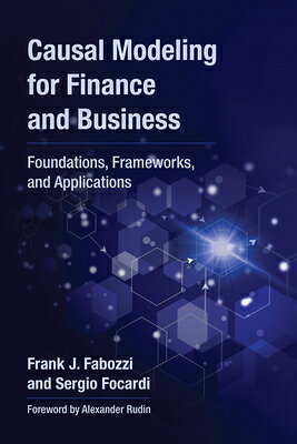 CAUSAL MODELING FOR FINANCE & Frank J. Fabozzi Sergio Focardi Alexander Rudin MIT PR2026 Paperback English ISBN：97802620...