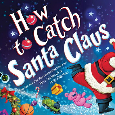 HT CATCH SANTA CLAUS How to Catch Alice Walstead Andy Elkerton SOURCEBOOKS WONDERLAND2023 Hardcover English ISBN：9781728...
