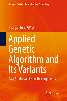 APPLIED GENETIC ALGORITHM & IT Springer Tracts in NatureーInspired Computing Nilanjan Dey SPRINGER NATURE2023 Hardcover 2...