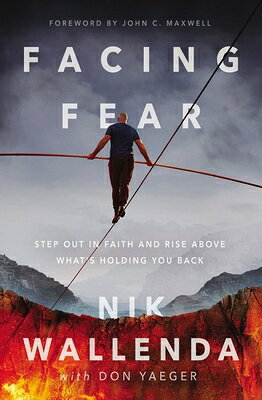 FACING FEAR Nik Wallenda Don Yaeger John C. Maxwell THOMAS NELSON PUB2020 Paperback English ISBN：9780785234272 洋書 Busine...