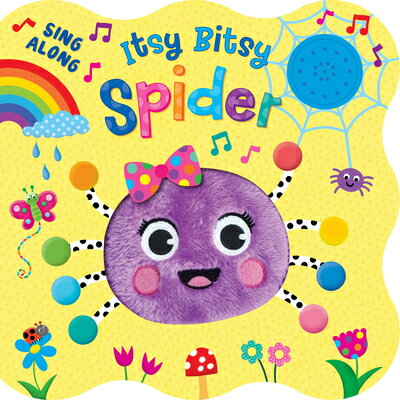 ITSY BITSY SPIDER SING ALONG S Kidsbooks Publishing Helen Graper KIDSBOOKS PUB2024 Board　Books English ISBN：978163854427...
