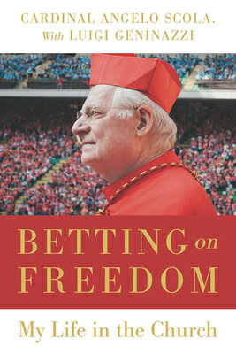 BETTING ON FREEDOM Cardinal Angelo Scola Luigi Geninazzi Carlo Lancelloti CATHOLIC UNIV OF AMER PR2021 Paperback English...