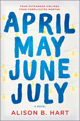 APRIL MAY JUNE JULY ORIGINAL/E Alison B. Hart GRAYDON HOUSE BOOKS2024 Hardcover Original English ISBN：9781525804274 洋書 F...