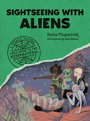 SIGHTSEEING W/ALIENS A Totally Factual Field Guide to the Sup Insha Fitzpatrick QUIRK BOOKS2024 Paperback English ISBN：9...