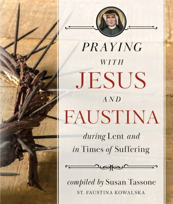 PRAYING W/JESUS & FAUSTINA DUR Susan Tassone SOPHIA INST PR2021 Paperback English ISBN：9781644134276 洋書 Social Science（社...