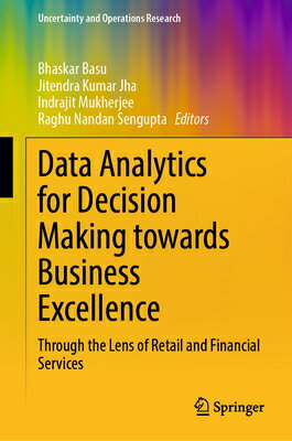 DATA ANALYTICS FOR DECISION MA Uncertainty and Operations Research Bhaskar Basu Jitendra Kumar Jha Indrajit Mukherjee SP...