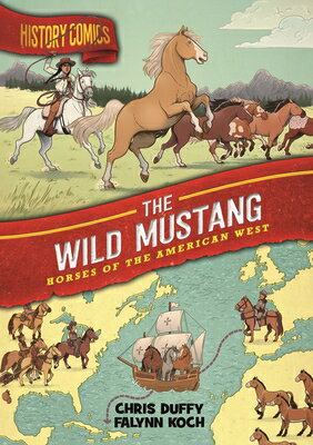 HIST COMICS THE WILD MUSTANG History Comics Chris Duffy Falynn Koch FIRST SECOND2021 Paperback English ISBN：978125017428...