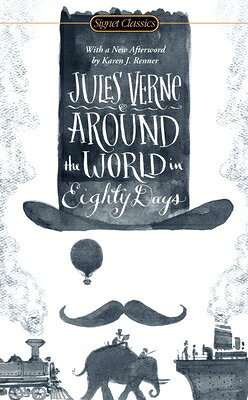 AROUND THE WORLD IN 80 DAYS Jules Verne Herbert Lottman Karen J. Renner SIGNET CLASSICS2015 Mass　Market　Paperbound Engli...
