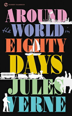 AROUND THE WORLD IN 80 DAYS Jules Verne Herbert Lottman Karen J. Renner SIGNET CLASSICS2015 Mass　Market　Paperbound Engli...