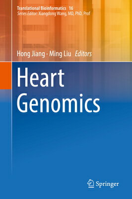 HEART GENOMICS 2018/E Translational Bioinformatics Hong Jiang Ming Liu SPRINGER NATURE2018 Hardcover 2018 English ISBN：9...