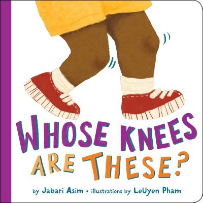 WHOSE KNEES ARE THESEーBOARD Jabari Asim Leuyen Pham LITTLE BROWN & CO2019 Board　Books English ISBN：9780316454292 洋書 Book...