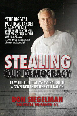 STEALING OUR DEMOCRACY Don Siegelman NEWSOUTH BOOKS2020 Hardcover English ISBN：9781588384294 洋書 Fiction & Literature（小説＆...