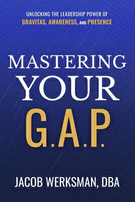 MASTERING YOUR GAP Jacob Werksman FOREFRONT BOOKS2025 Hardcover English ISBN：9781637634295 洋書 Business & SelfーCulture（ビジ...