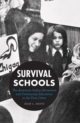 SURVIVAL SCHOOLS Julie L. Davis UNIV OF MINNESOTA PR2013 Paperback English ISBN：9780816674299 洋書 Family life & Comics（生活...