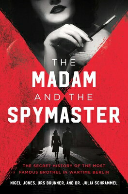 MADAM & THE SPYMASTER Urs Brunner Nigel Jones Julia Schrammel PEGASUS BOOKS2023 Hardcover English ISBN：9781639364299 洋書 ...