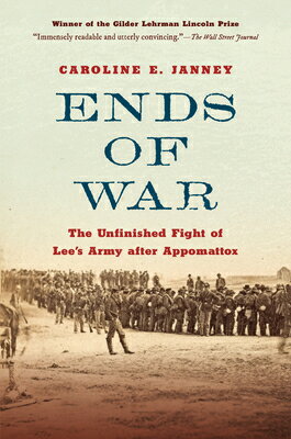 ENDS OF WAR Caroline E. Janney UNIV OF NORTH CAROLINA PR2023 Paperback English ISBN：9781469674308 洋書 Social Science（社会科学...