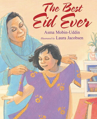 BEST EID EVER Asma MobinーUddin Laura Jacobsen BOYDS MILLS PR2007 Hardcover English ISBN：9781590784310 洋書 Books for kids（...