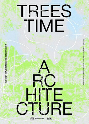 TREES TIME ARCHITECTURE Andjelka Badnjar Gojnic Kristina Pujkilovic Ferdinand Ludwig PARK PUB (WI)2025 Paperback English...